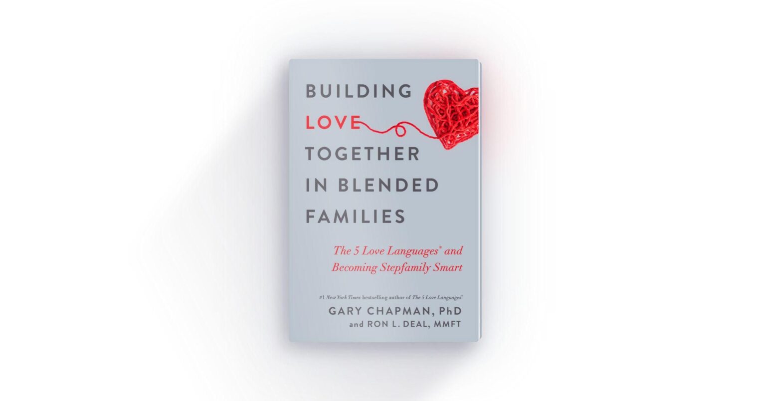 Building Love Together in Blended Families - Marriage Resources