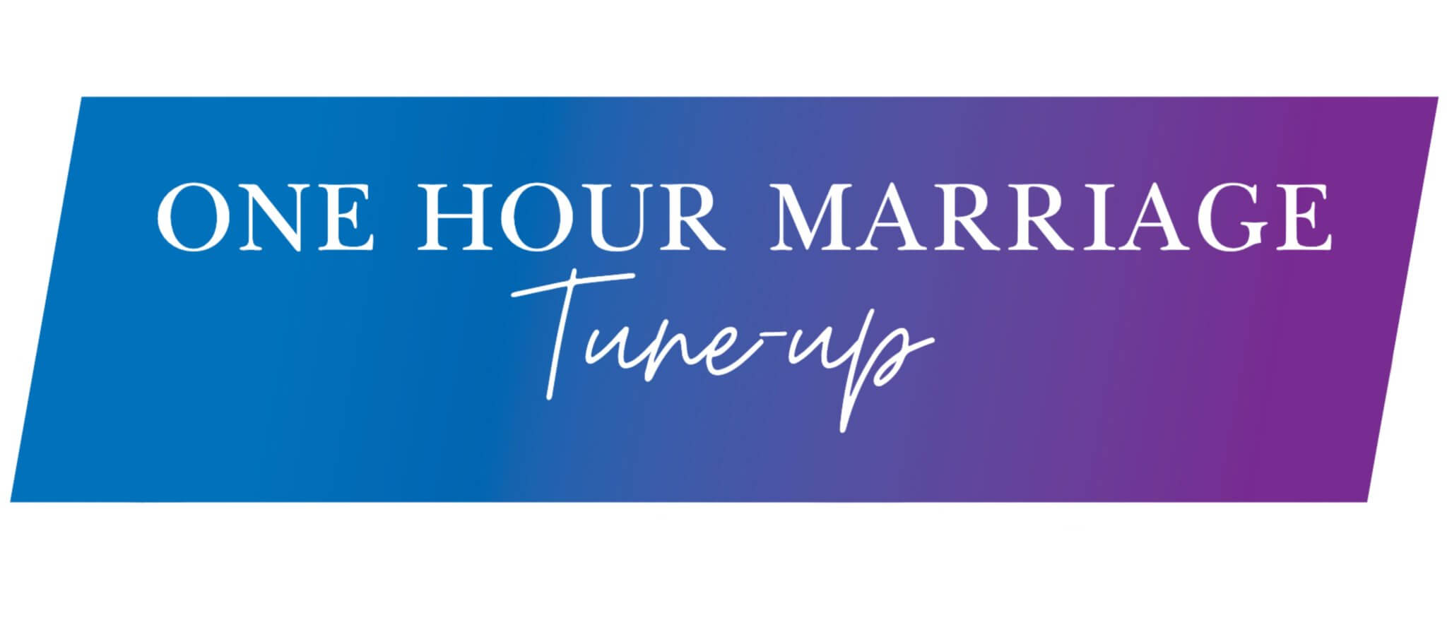 One Hour Marriage Tune-Up - Marriage Resources