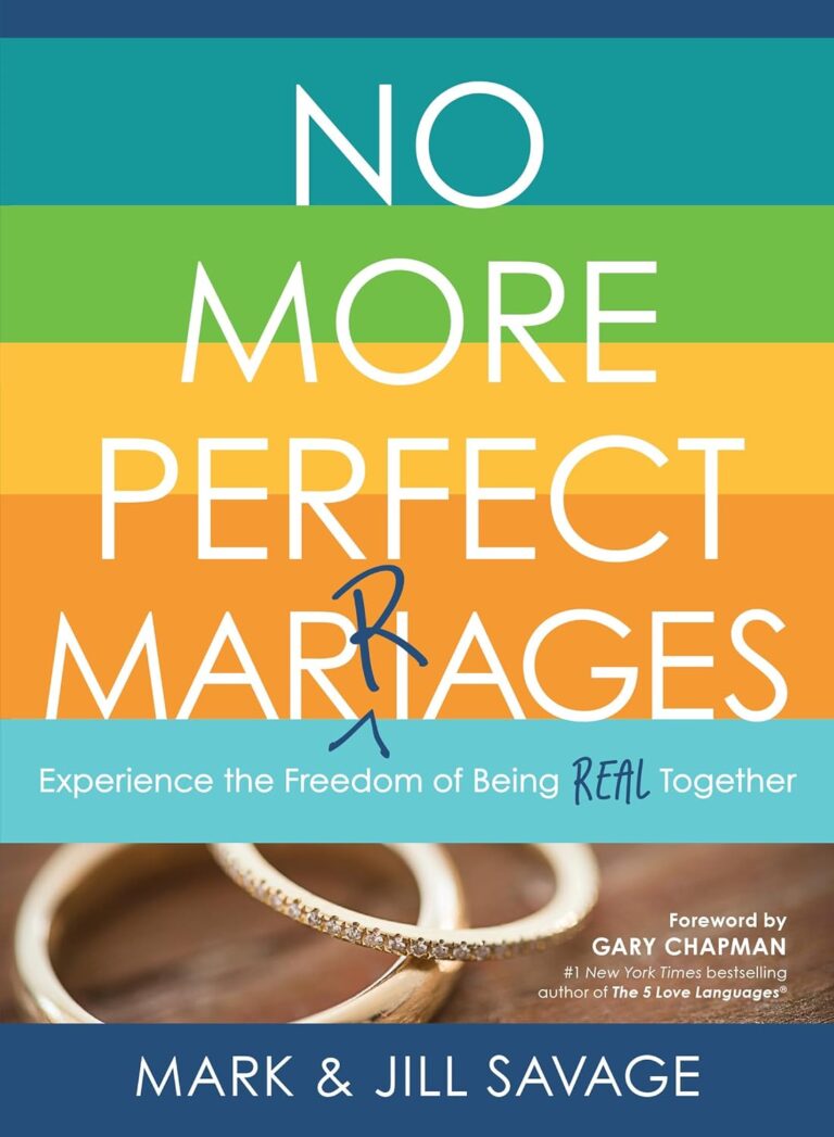 No More Perfect Marriages: Experience the Freedom of Being Real ...